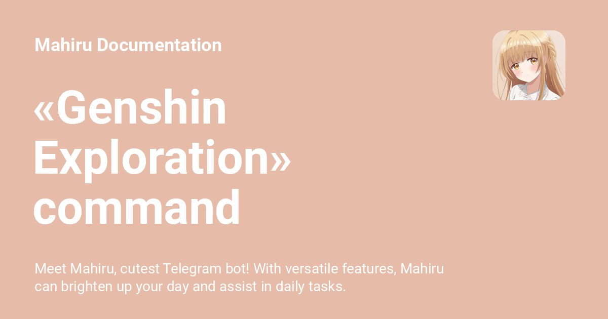 «Genshin Exploration» command - Mahiru Documentation